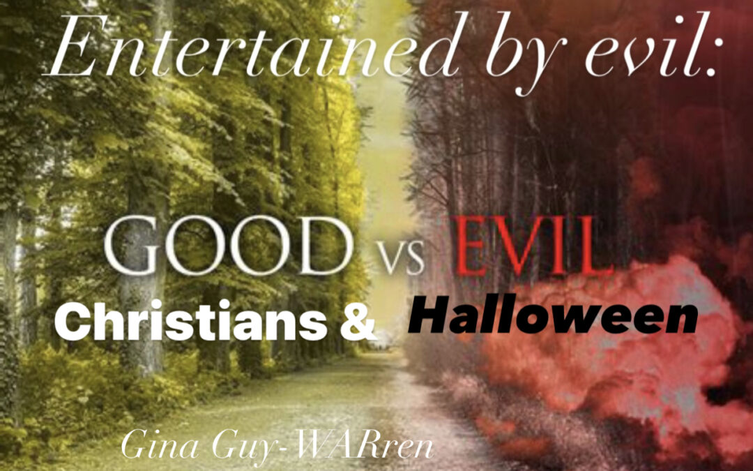 Entertained By Evil: Christians & Halloween | Truth N Love Ministries